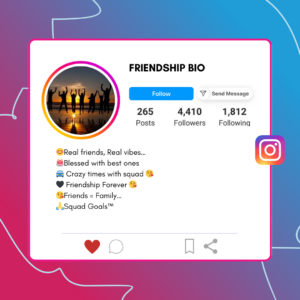 150+ Best Friendship Bio for Instagram - Unique Ideas